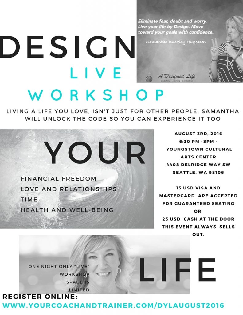 DESIGN Your Life workshop SEATLLE AUG 2016 – A Designed Life